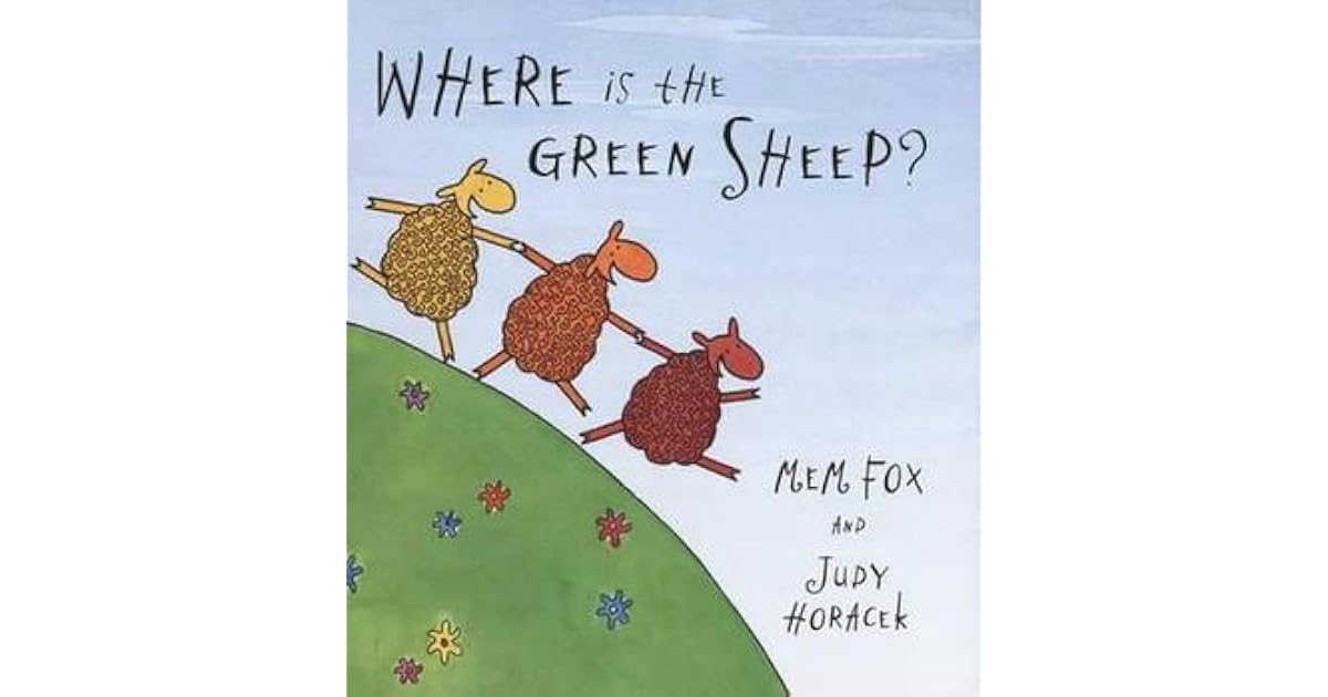 Where Is the Green Sheep? by Mem Fox