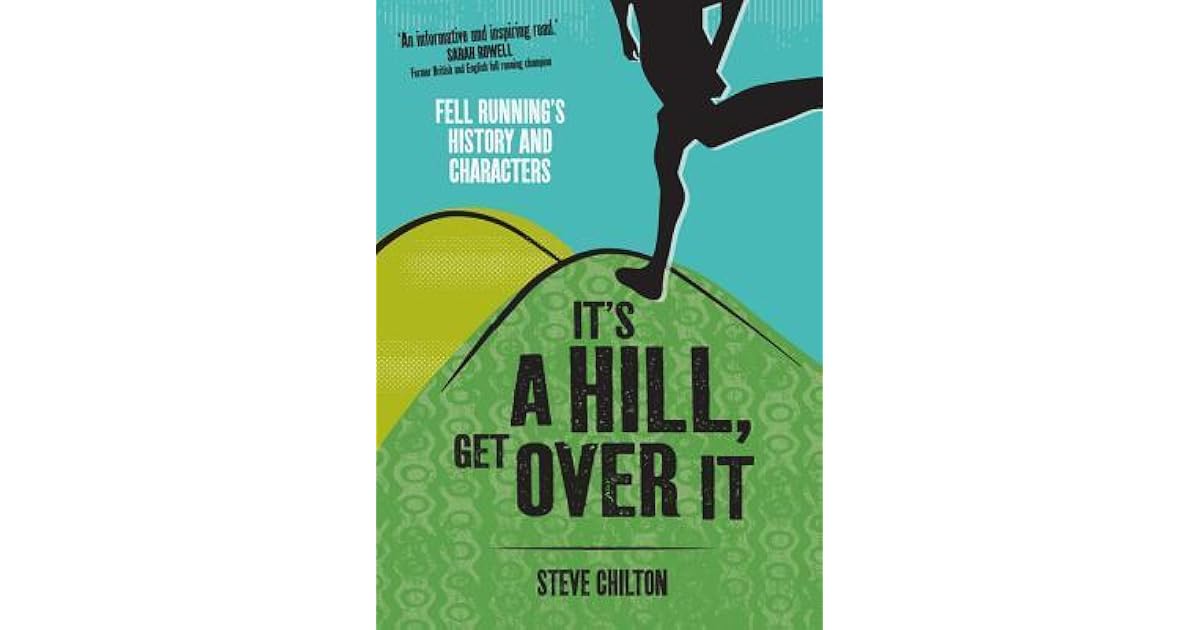 It's a Hill, Get Over It by Steve Chilton