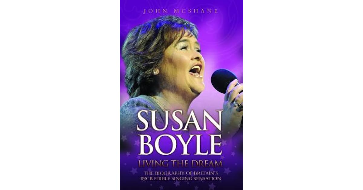 Susan Boyle: Living the Dream: Living the Dream by John McShane