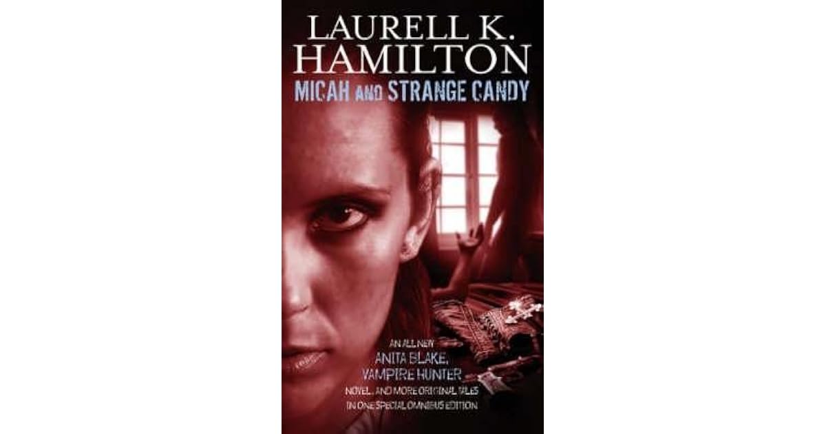 Micah and Strange Candy by Laurell K. Hamilton