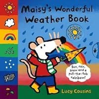 Maisy's Wonderful Weather Book by Lucy Cousins