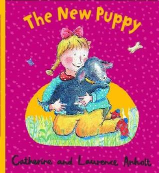 The New Puppy by Catherine Anholt