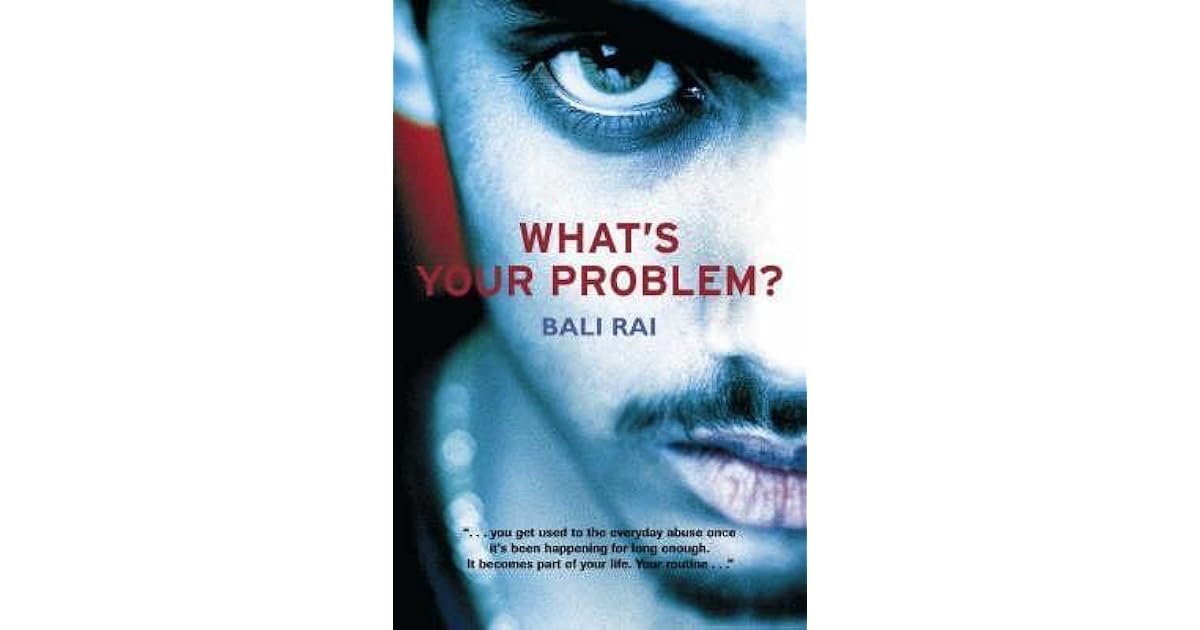 What's Your Problem? by Bali Rai