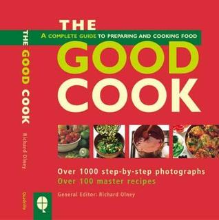 The Good Cook by Richard Olney
