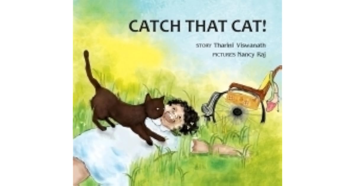 Catch That Cat! by Tharini Viswanath
