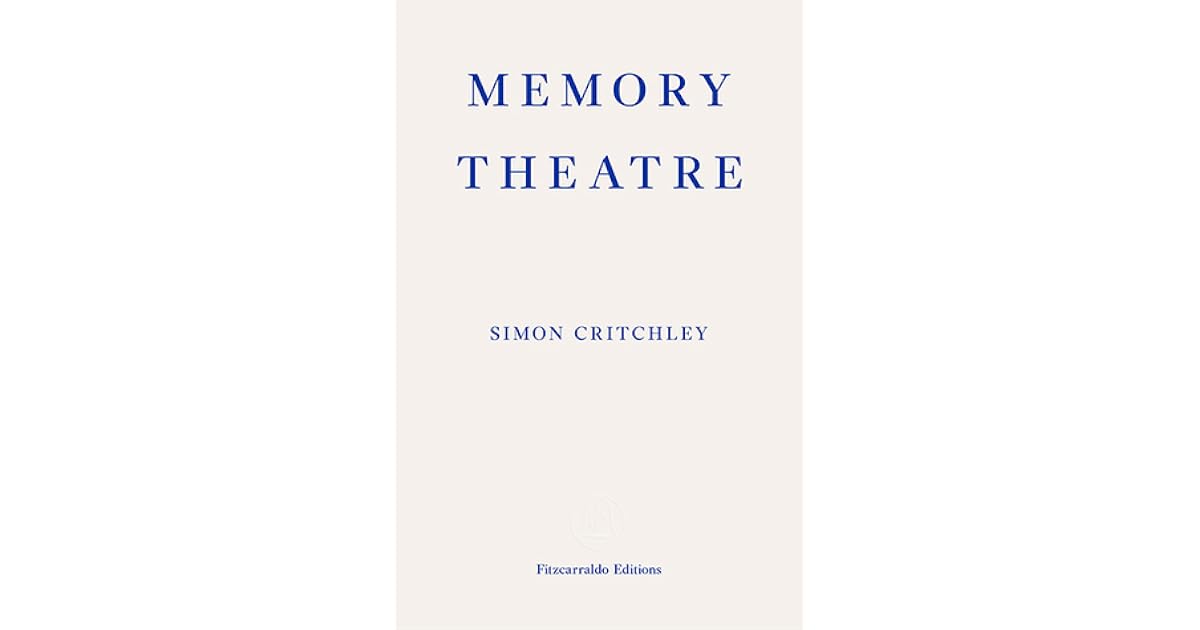 Memory Theatre by Simon Critchley