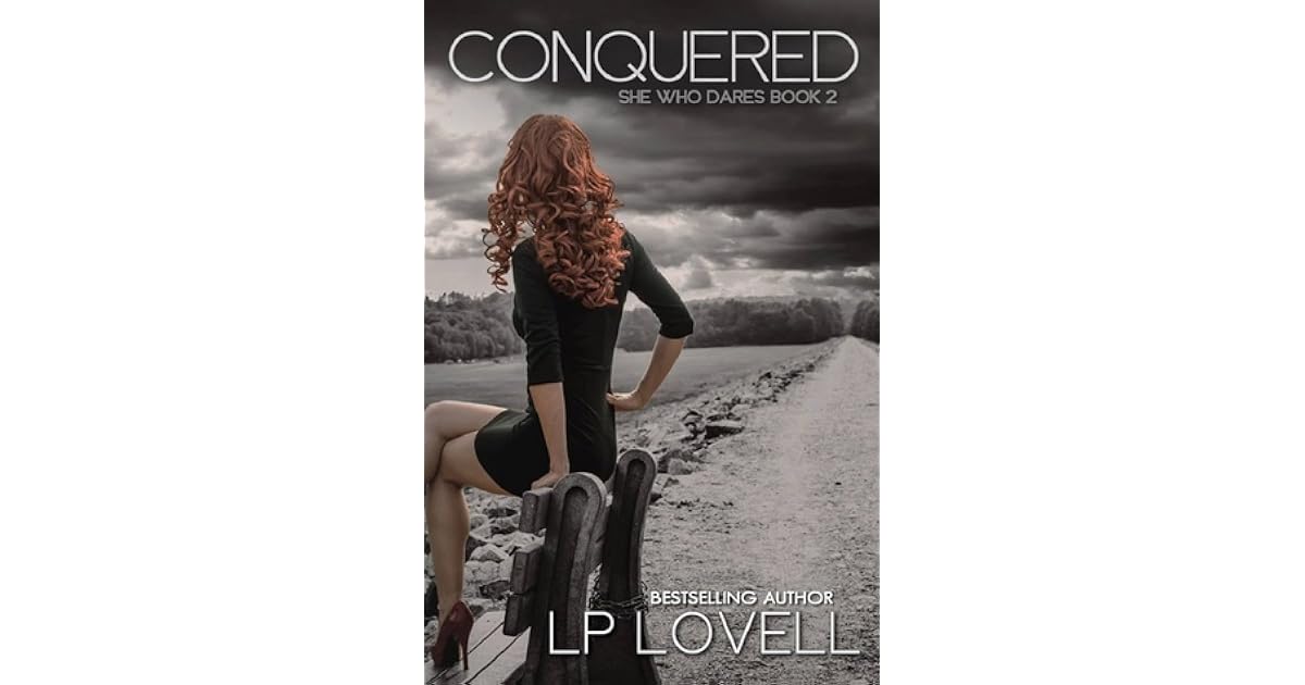 Conquered (She Who Dares, #2) by L.P. Lovell