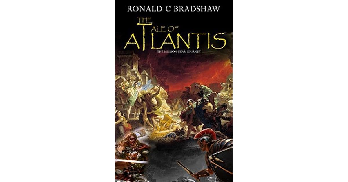 The Tale of Atlantis by Ronald C. Bradshaw