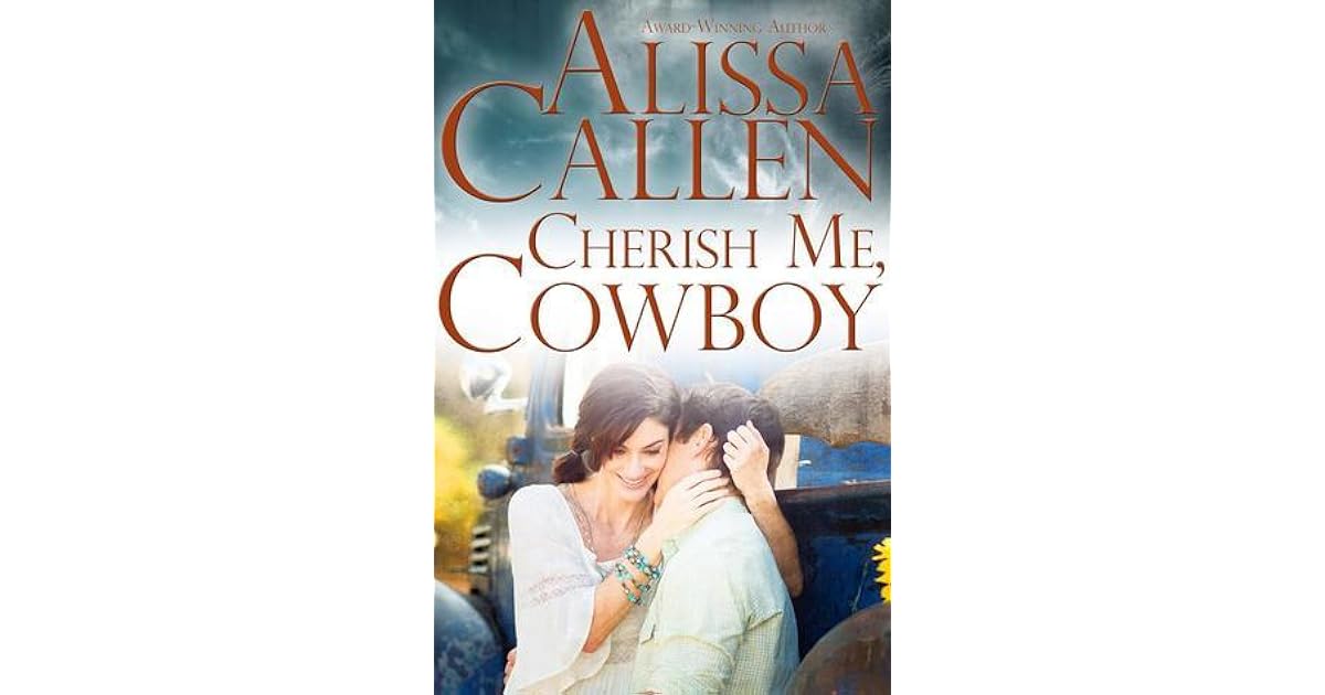 Cherish Me, Cowboy by Alissa Callen