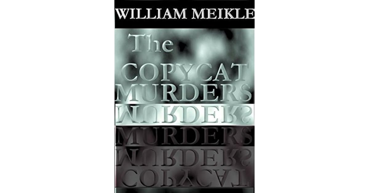 The Copycat Murders by William Meikle