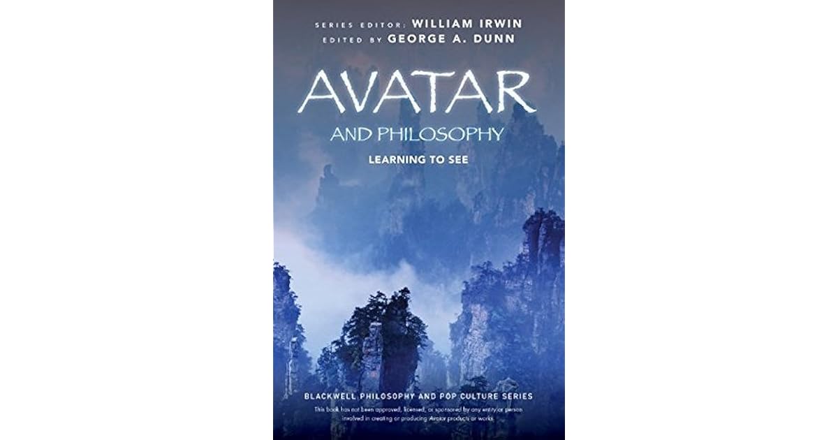 Avatar and Philosophy by George A. Dunn
