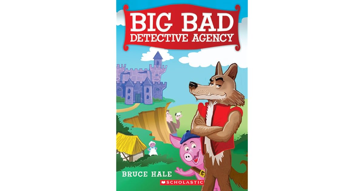 Big Bad Detective Agency by Bruce Hale