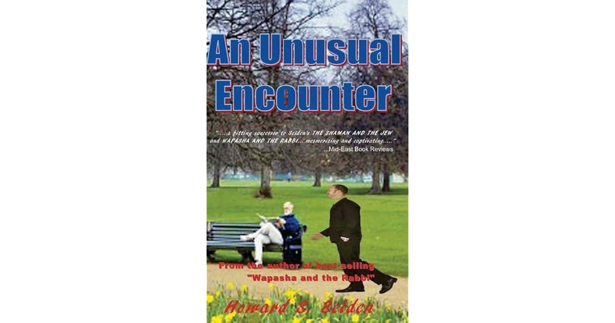 An Unusual Encounter by Howard S. Selden