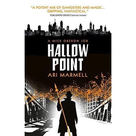 Hallow Point (Mick Oberon, #2) by Ari Marmell — Reviews, Discussion ...