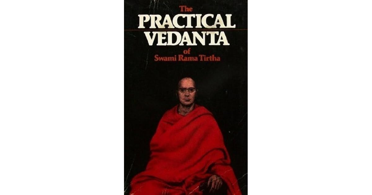 The Practical Vedanta of Swami Rama Tirtha by Rama Tirtha