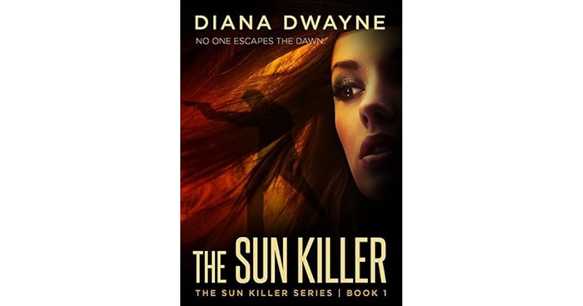 The Sun Killer (The Sun Killer, #1) by Diana Dwayne