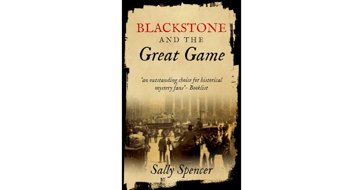 Blackstone and the Great Game by Alan Rustage