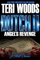 Dutch II: Angel's Revenge (Dutch Trilogy #2) by Teri Woods