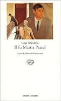 The Late Mattia Pascal by Luigi Pirandello — Reviews, Discussion ...