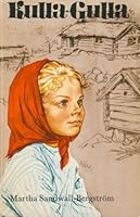 Kulla-Gulla (Kulla-Gulla, #1) by Martha Sandwall-Bergström