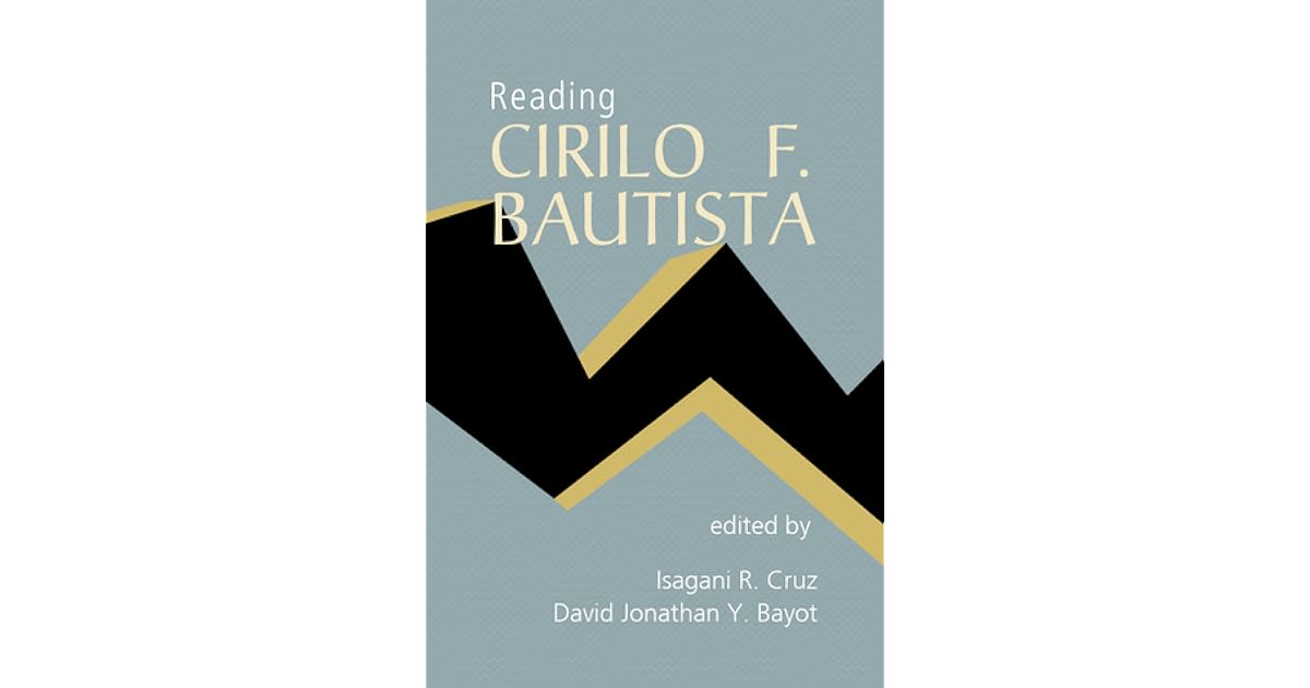 Reading Cirilo F. Bautista by Isagani R. Cruz