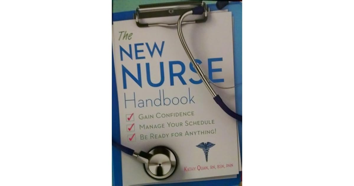 The New Nurse Handbook by Kathy Quan