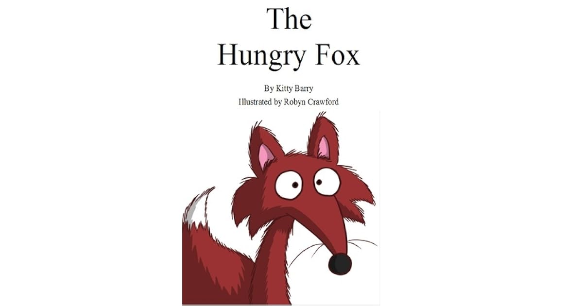 The Hungry Fox by Kitty Barry