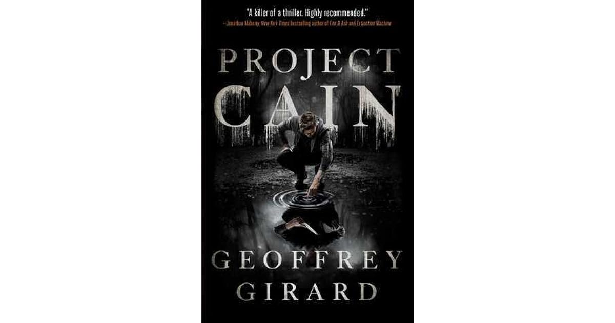 Book giveaway for Project Cain by Geoffrey Girard Jun 28-Jul 12, 2016