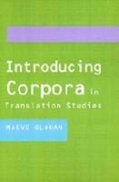 Introducing Corpora in Translation Studies by Maeve Olohan