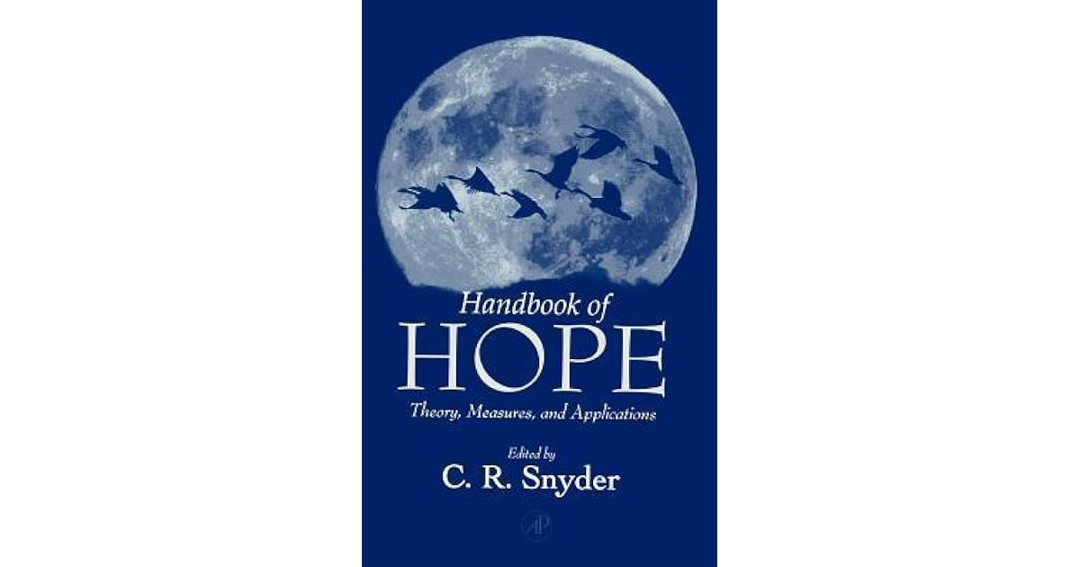 Handbook of Hope by C.R. Snyder