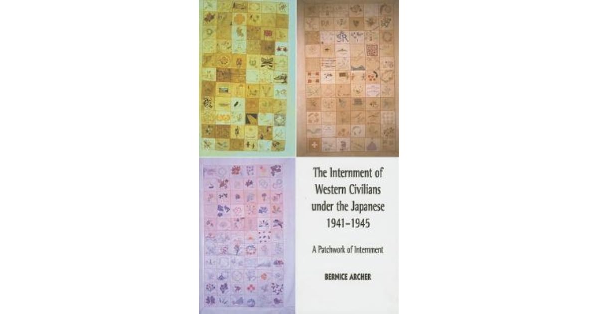 Internment of Western Civilians Under the Japanese 1941-1945: A ...