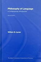 Philosophy of Language: A Contemporary Introduction by William G. Lycan