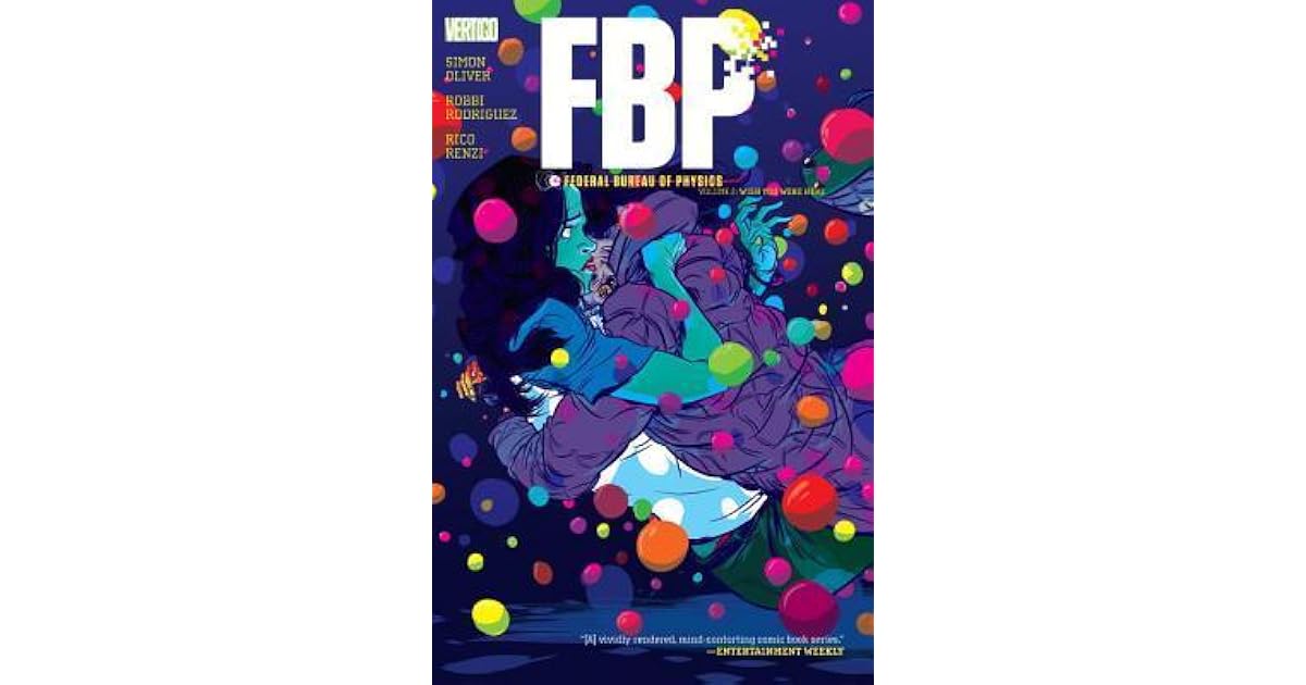 FBP: Federal Bureau Of Physics, Vol. 2: Wish You Were Here by Simon Oliver