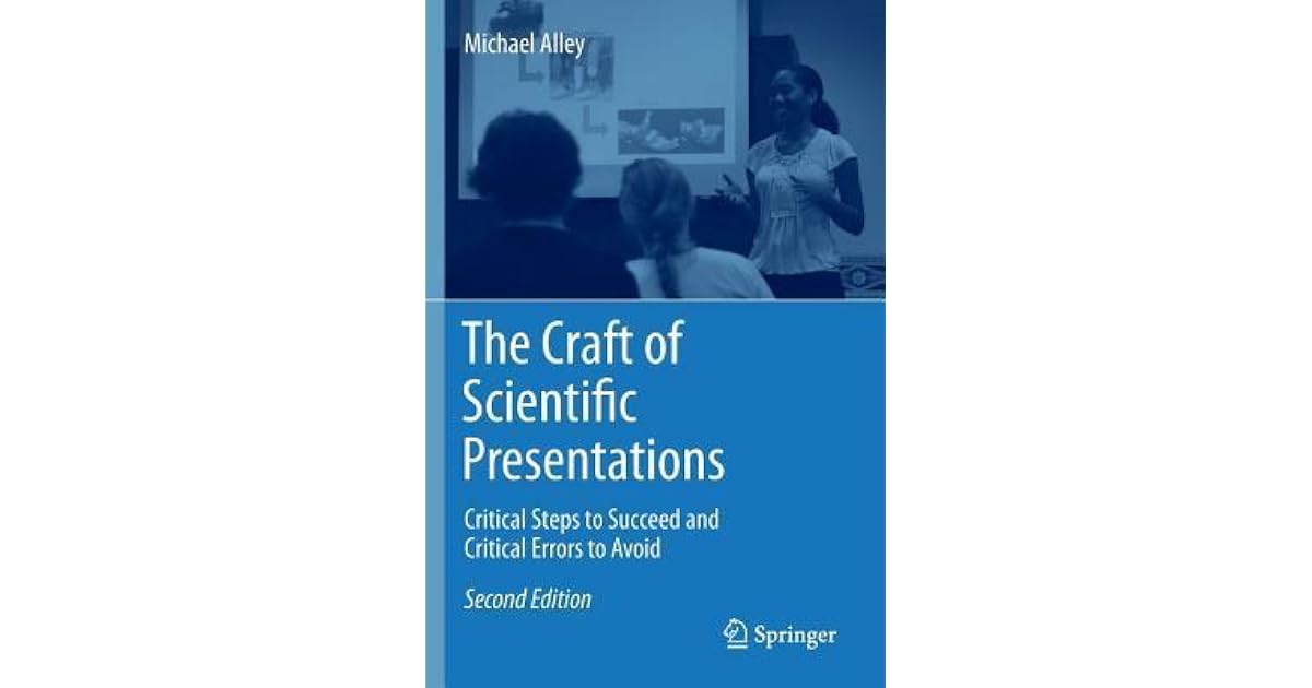 Craft of Scientific Presentations: Critical Steps to Succeed and ...