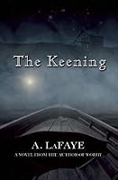 The Keening by A. LaFaye