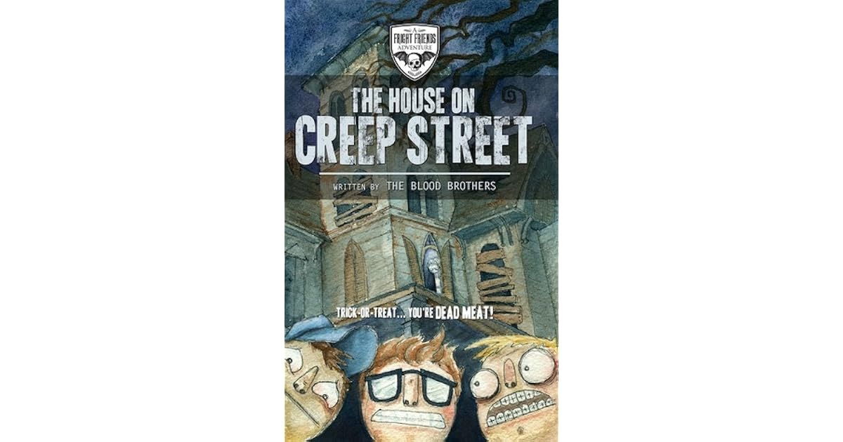 The House on Creep Street by The Blood Brothers