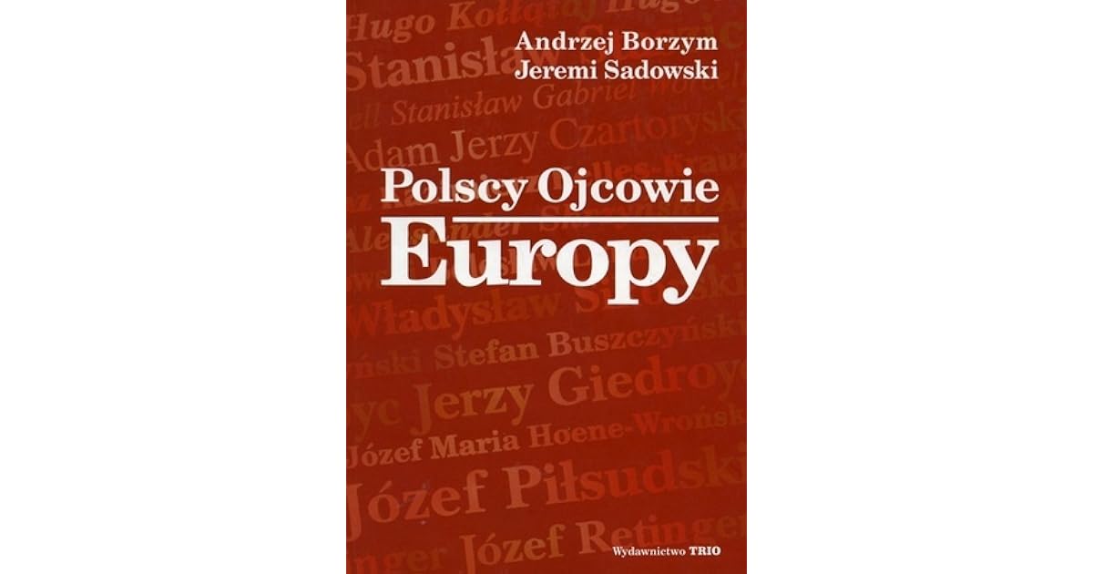 Polscy Ojcowie Europy by Andrzej Borzym