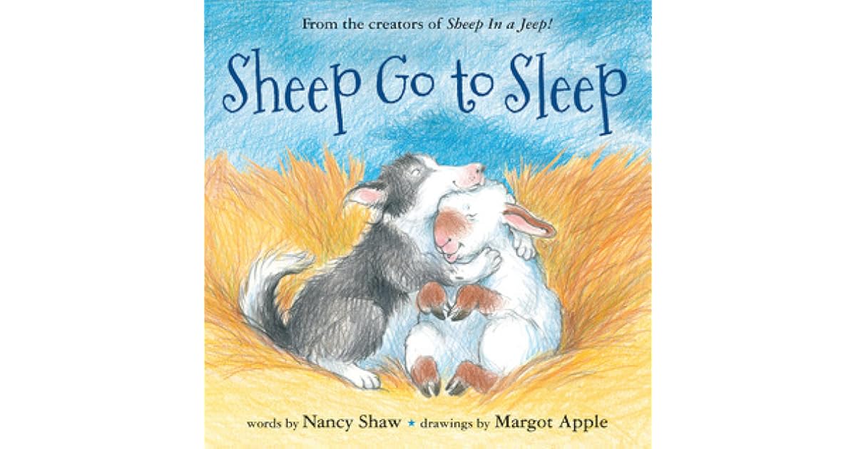 Sheep Go to Sleep by Nancy E. Shaw