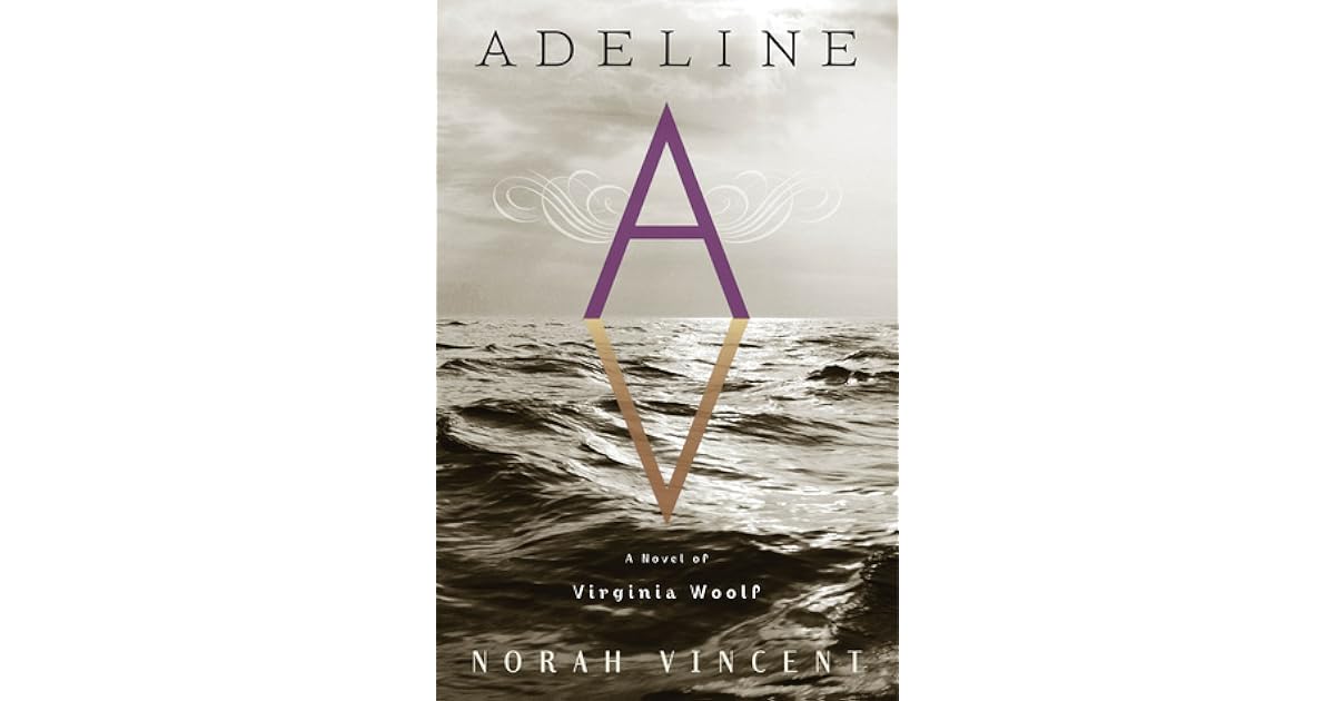 Adeline: A Novel of Virginia Woolf by Norah Vincent