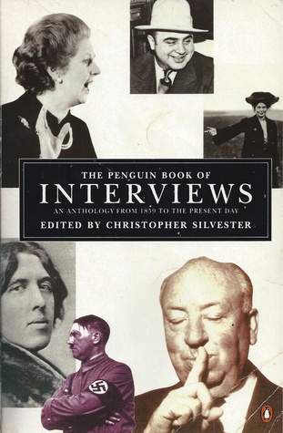The Penguin Book Of Interviews by Christopher Silvester