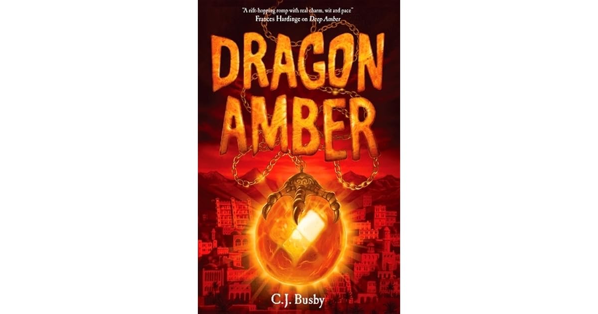 Dragon Amber (Amber, #2) by C.J. Busby