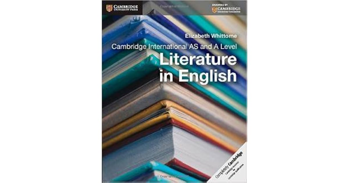 Cambridge International AS and A Level Literature in English by ...