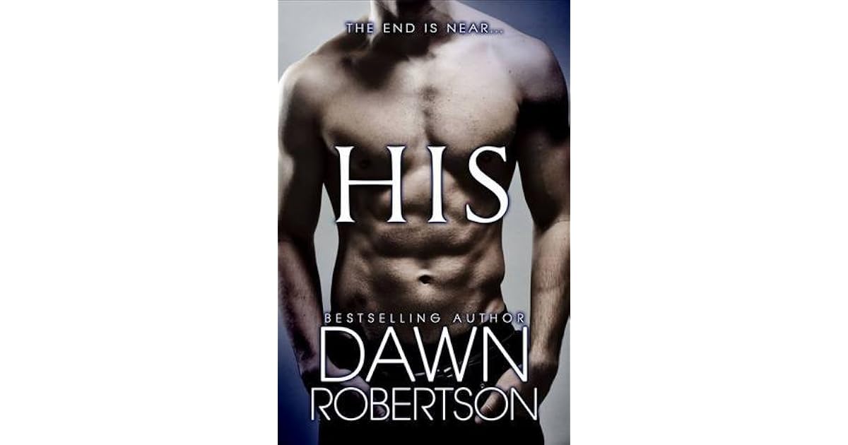 His (Hers, #4) by Dawn Robertson