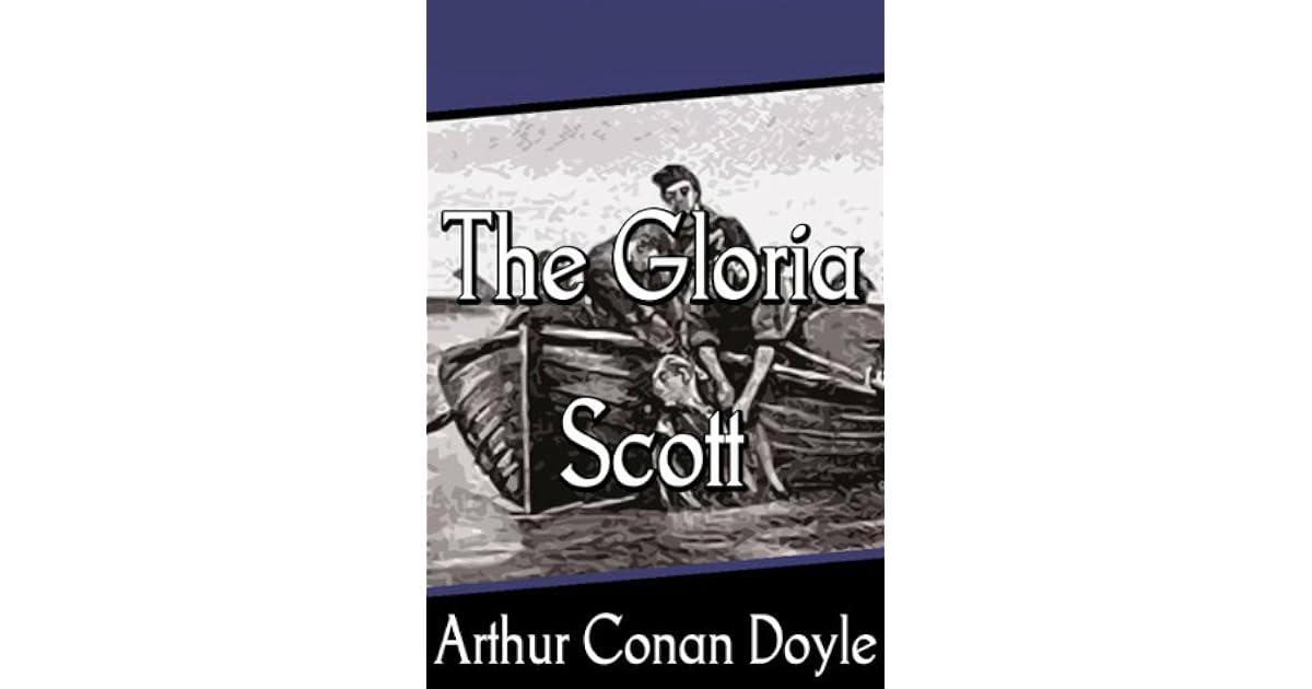 The Adventure of the Gloria Scott by Arthur Conan Doyle