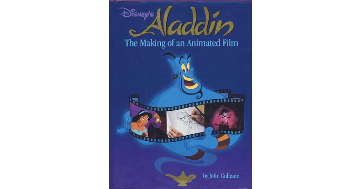 Disney's Aladdin The Making of an Animated Film by John Culhane