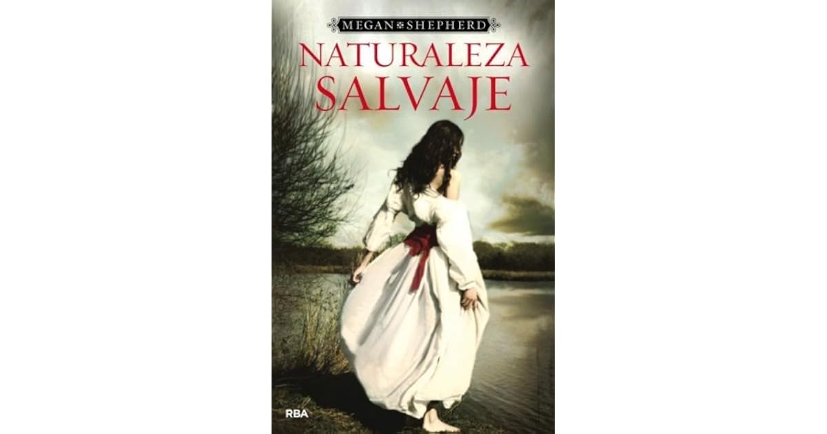 Naturaleza salvaje (Naturaleza salvaje, #1) by Megan Shepherd