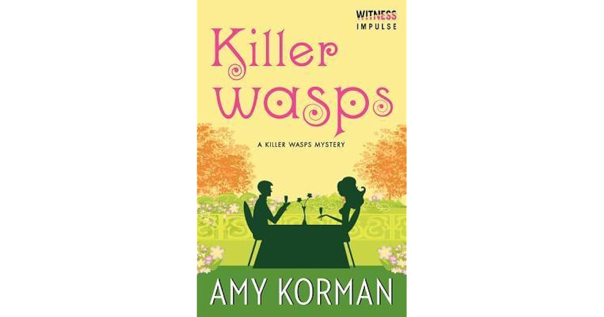 Killer WASPs: A Killer Wasps Mystery by Amy Korman