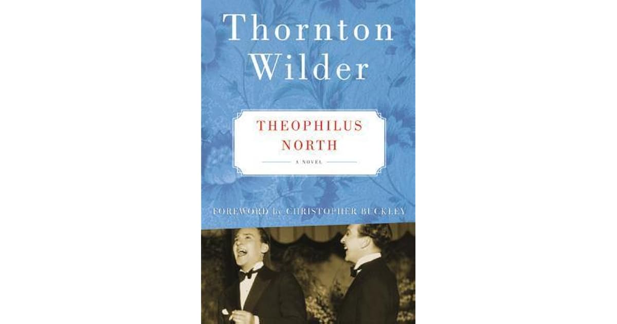 Theophilus North by Thornton Wilder