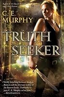 Truthseeker (Worldwalker Duology, #1) by C.E. Murphy