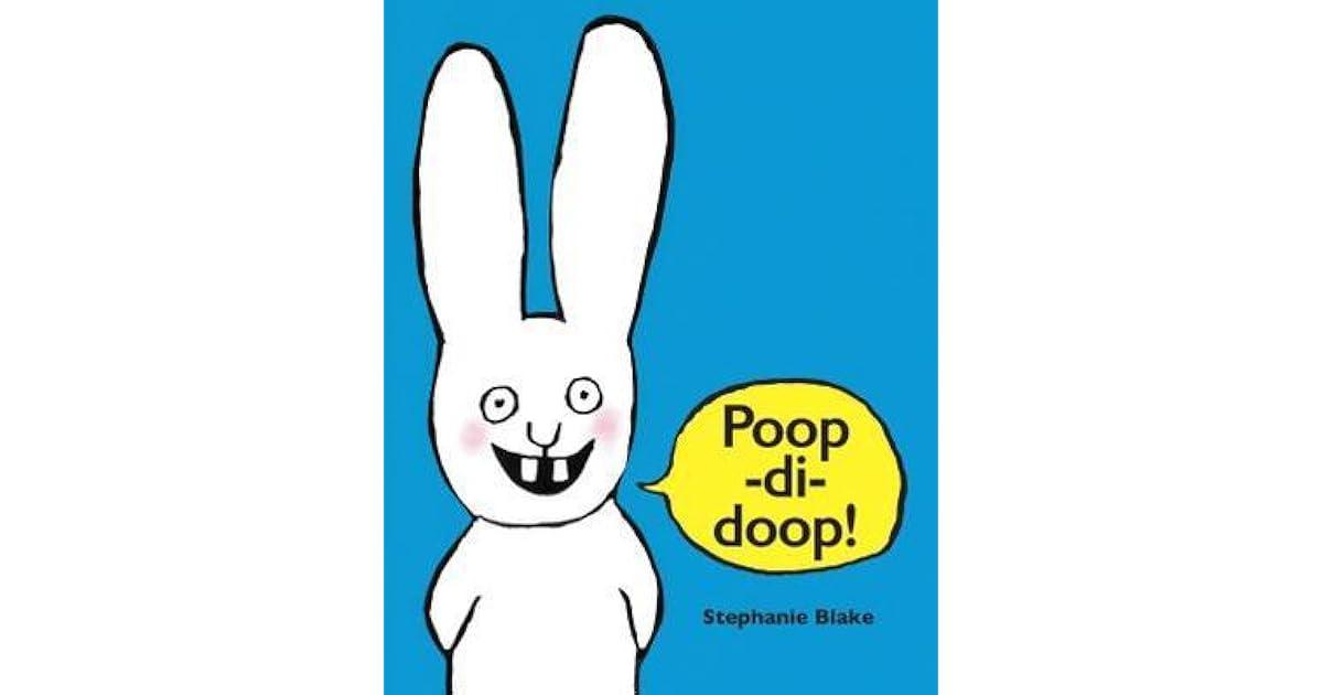 Poop-di-doop! by Stéphanie Blake